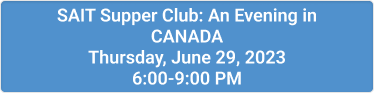 SAIT - Supper Club: Around the World Series