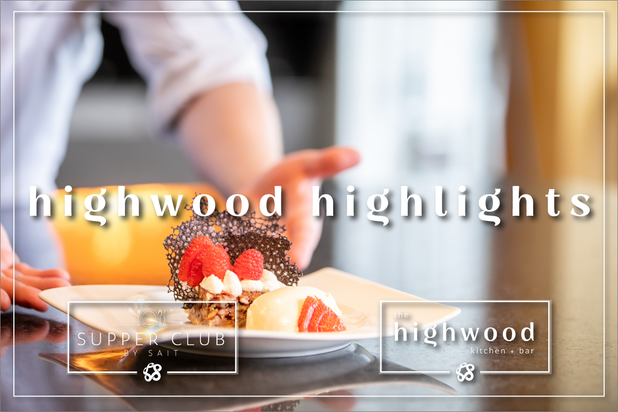SAIT - Supper Club: Highwood Highlights